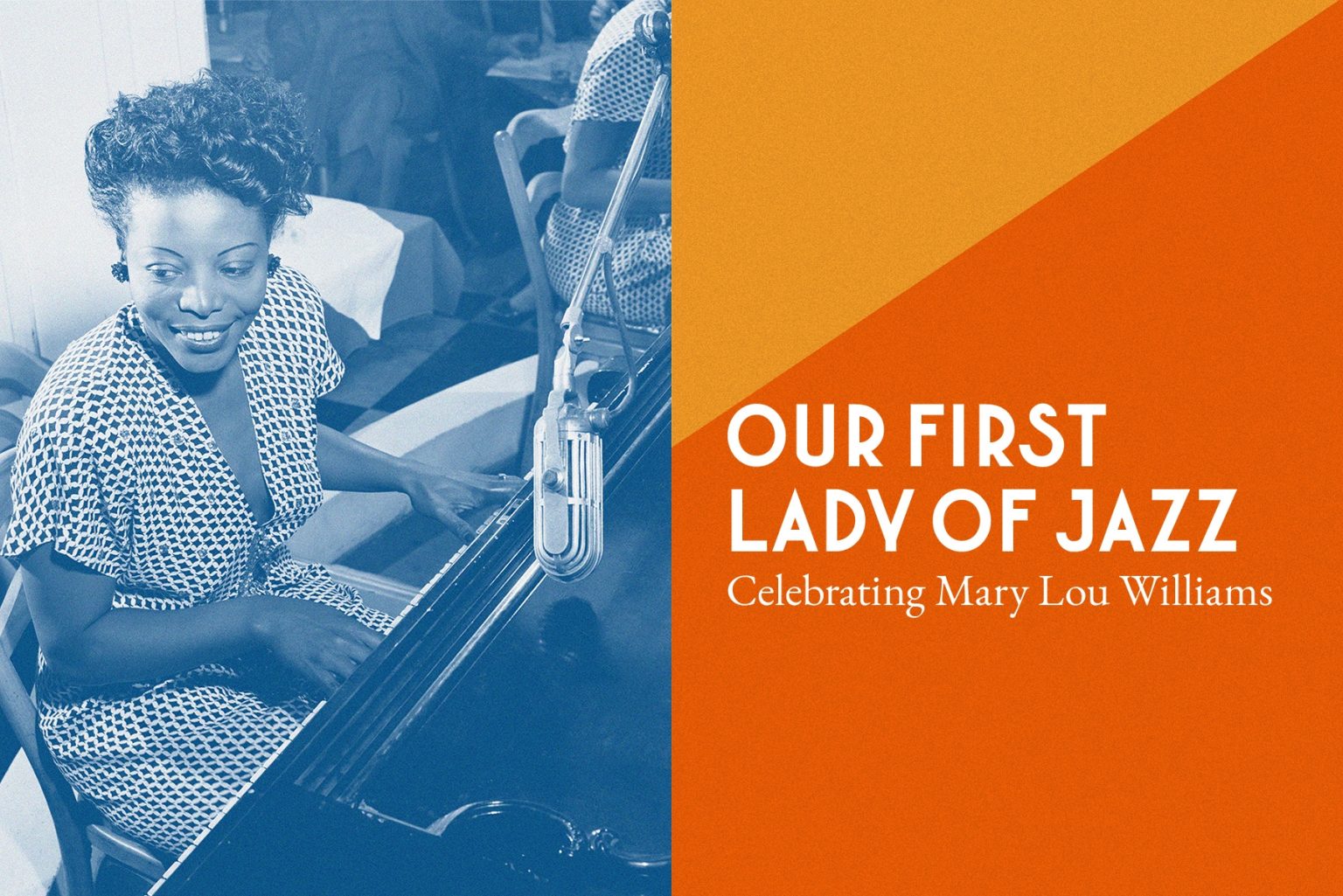 Our First Lady Of Jazz Celebrating Mary Lou Williams Duke Centennial